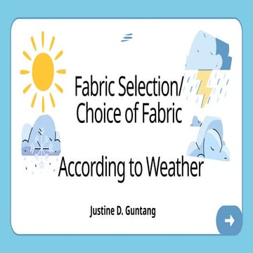 Fabric Selection Choice of Fabric According to Weather.pptx