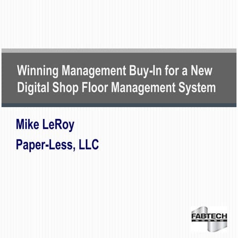 Fabtech 2016 Winning Management Buy-In for a New Digital Shop Floor ...