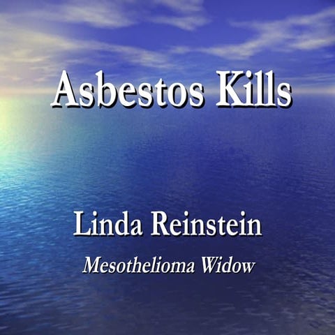 Linda Reinstein, "Asbestos Kills" | PPT | Lung and Respiratory Health ...
