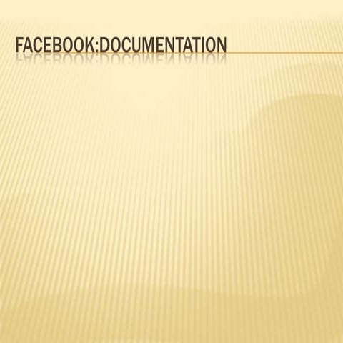 Facebook Documentation | PPTX