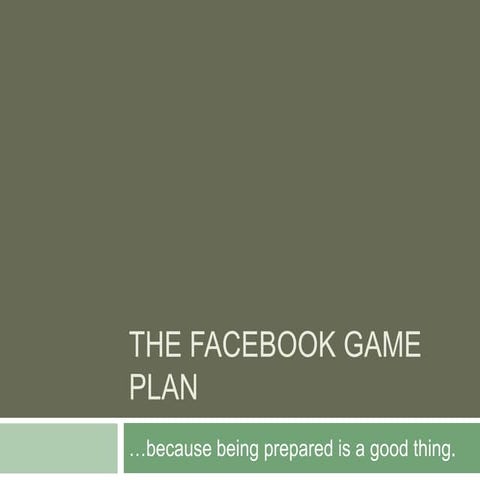 Facebook Game Plan | PPT | Free Download