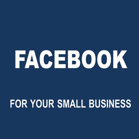 10 Steps to Facebook Success for Your Business - Slide Presentation | PPTX