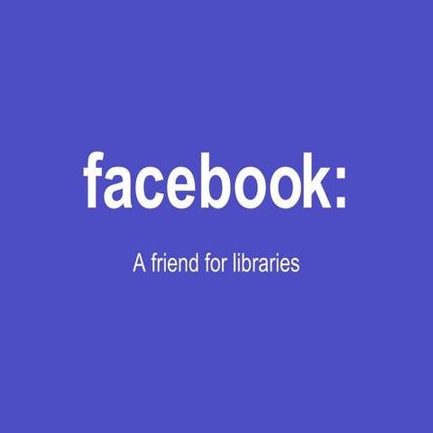 Facebook Presentation for Librarians | PPT