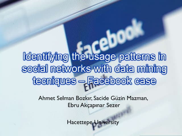 Identification Of User Patterns In Social Networks By Data Mining Techniques Facebook Case Ppt
