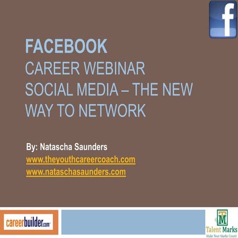Facebook: Career Webinar - The New Way to Network | PPTX