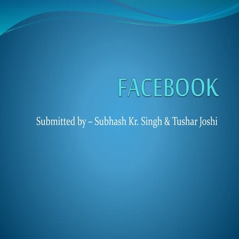 PPT on FACEBOOK | PPTX | Social Networking | Internet