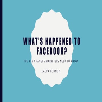 Facebook Algorithm Changes: What Marketers Need To Know | PPTX | Social ...