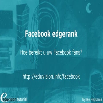 Eduvision - Facebook Edgerank | PPT