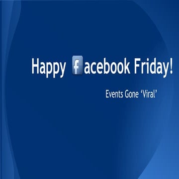 Facebook Friday - Events Gone Viral | PDF