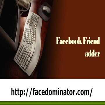 Facebook friend adder | PPT
