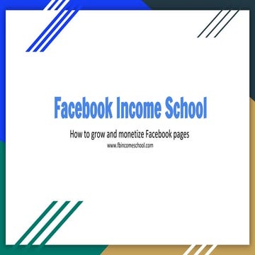 Facebook Income School | FAQ & Answers | PPT