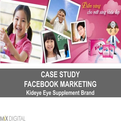 Facebook marketing case study KIDEYE | PPT