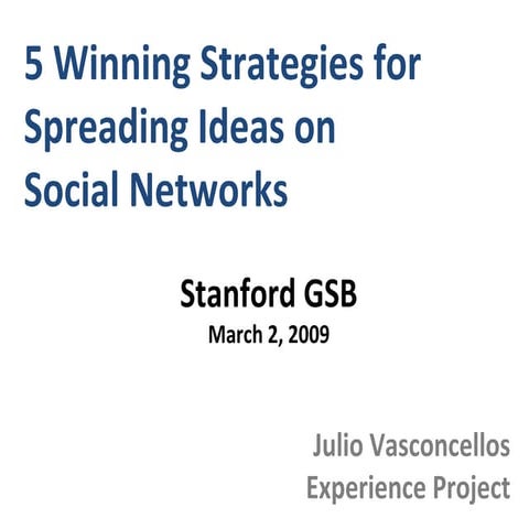5 Winning Strategies for Spreading Ideas on Social Networks | PPT