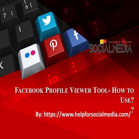 Facebook profile viewer tool how to use | PPT