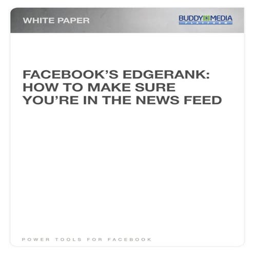 Facebook's EdgeRank: How To Make Sure You're in the News Feed | PDF