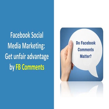 Get Un-Fair Advantage with Facebook Comment | PPT