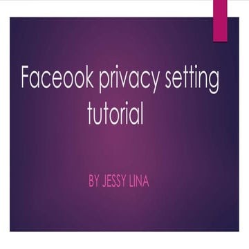 Faceook privacy setting tutorial by jessy | PPTX