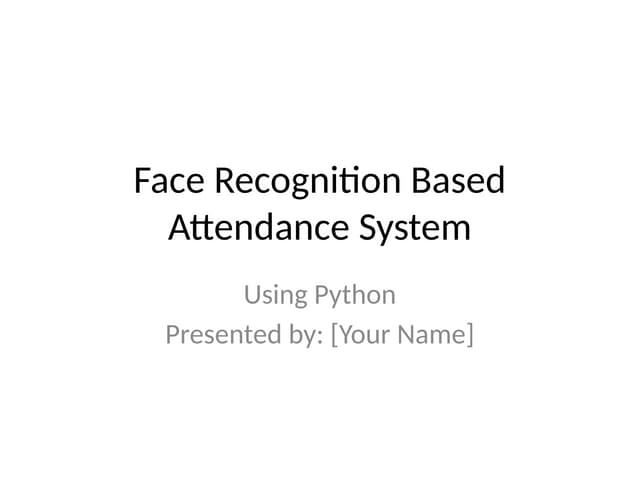 Facial Recognition Attendance System (Synopsis).pptx