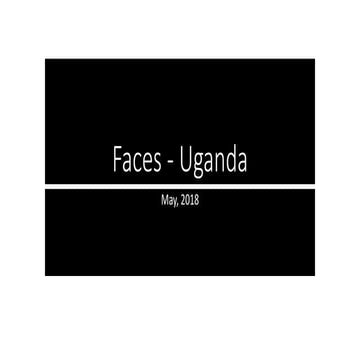 Faces of Uganda | May 2018 | PPTX