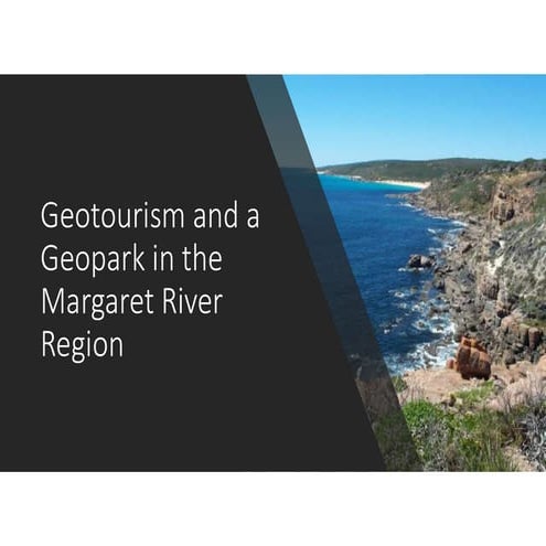 Geotourism and a Geopark in the Margaret River Region: Mark Delane | PDF