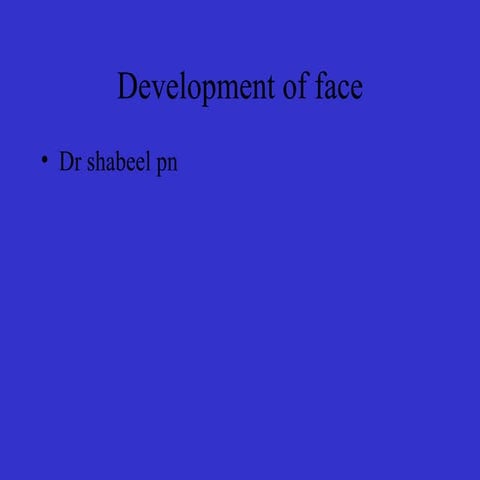 Facial Development shabeel | PPT | Biological Sciences | Science