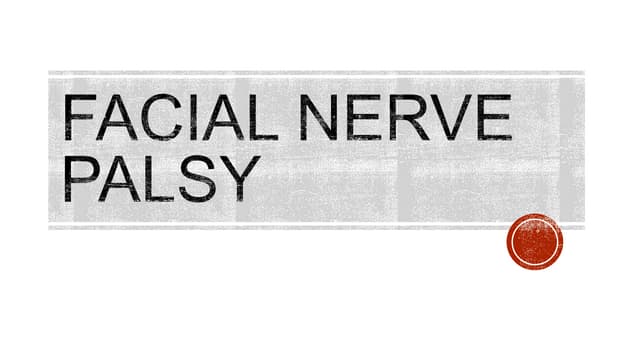 Facial Nerve Palsy | PPTX