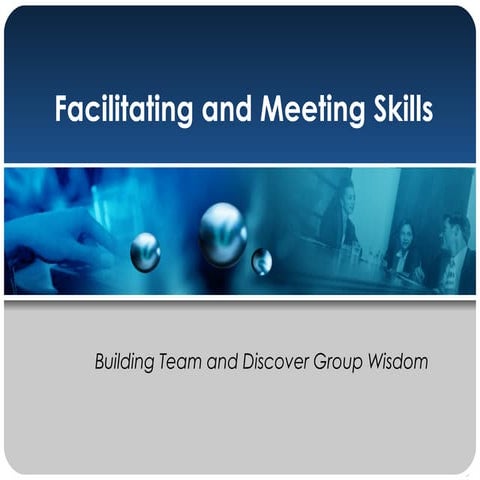 Facilitating meeting skills presentation tools | PPT