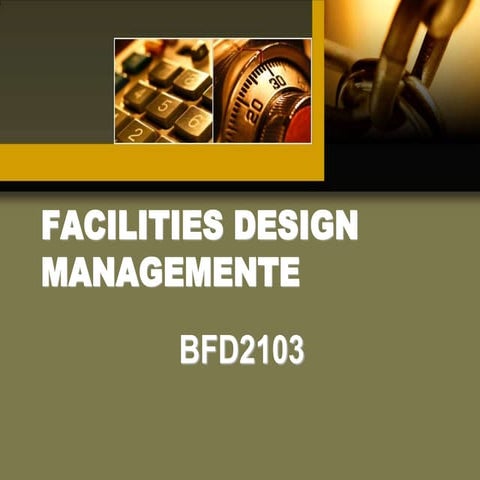 FACILITIES DESIGN MANAGEMENTE.ppt