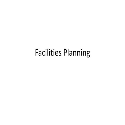 Facility location and layout | PPTX