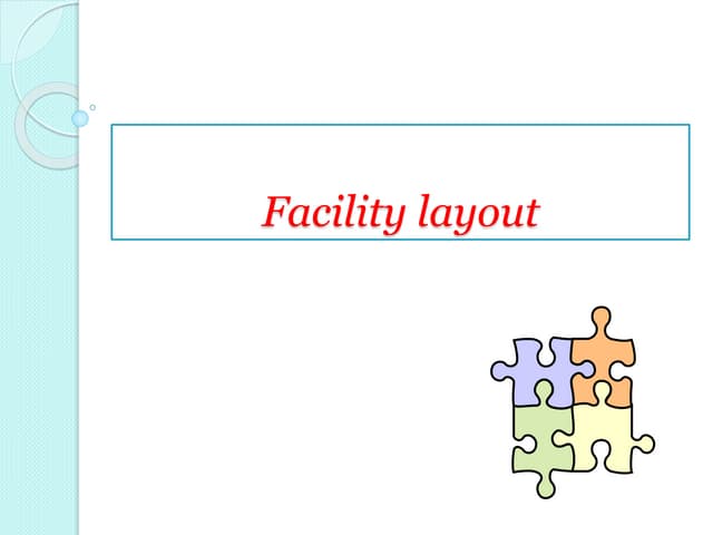 TYPES OF FACILITY LAYOUT AND ITS ADVANTAGES AND DISADVANTAGES ...