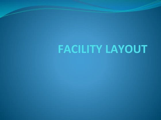 Facility Layout in Operations Management | PPT