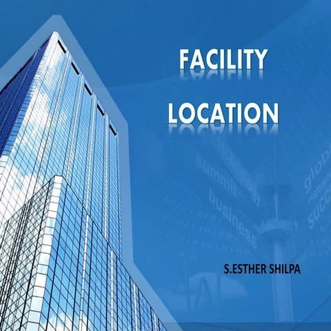 Facility location/ plant location | PPTX