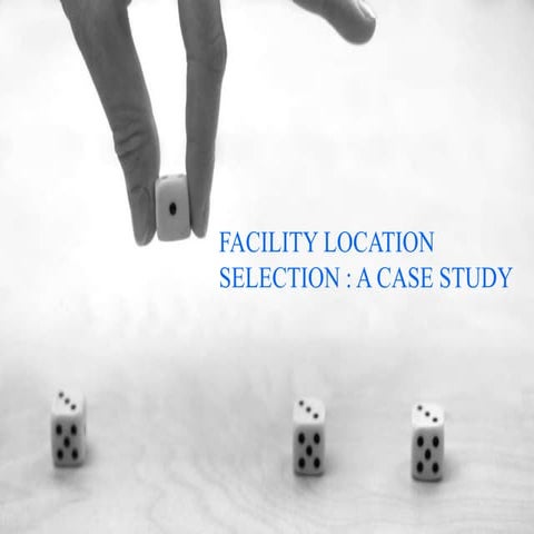 Facility location selection | PPTX