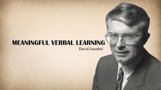 AUSUBEL’S MEANINGFUL VERBAL LEARNING.pptx