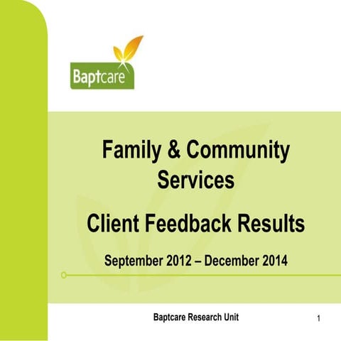 Baptcare Family & Community Services Client Feedback Results September ...