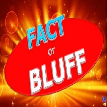 fact-or-bluff PRESENTATIONXXXXXXXXXXXXXXXXXXXXXXXXXXXXXXXXXX | PPTX