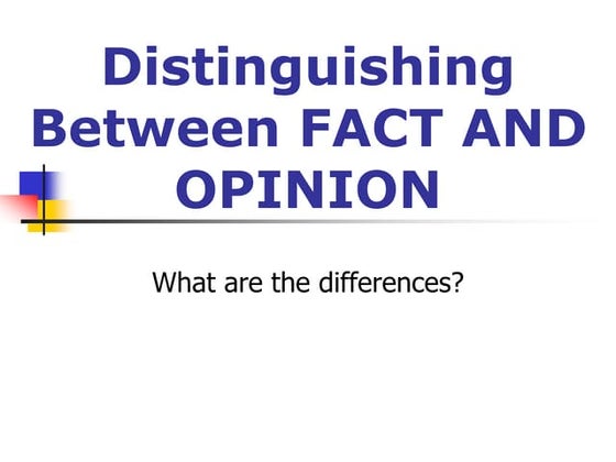 GR 7-Fact-and-Opinion. POWERPOINT PRESENTATION | PPT