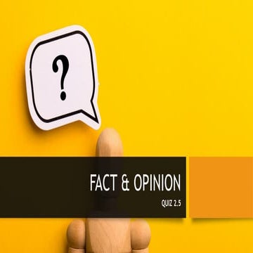 FACT AND OPINION QUIZ G8.pptx FACT AND OPINION QUIZ G8.pptx