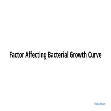 Factor Affecting Bacterial Growth Curve.pptx