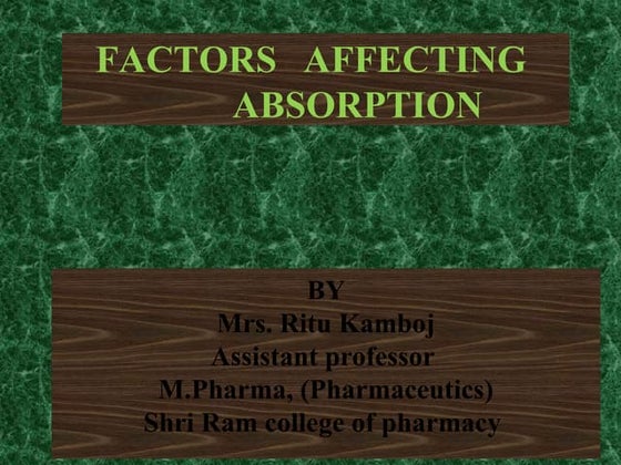 PHYSICOCHEMICAL FACTORS AFFECTING DRUG ABSORPTION | PPTX ...