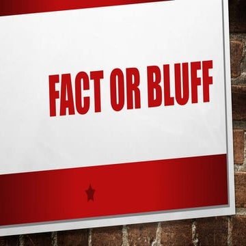 Fact or BLUFF | PPT