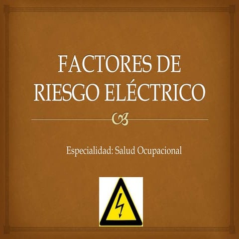 Factores De Riesgo Eléctrico Salud Ocupacional Pptx