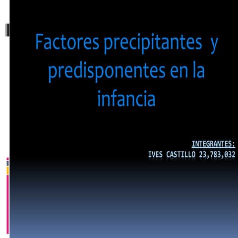 Factores precipitantes y predisponentes en la psicopatologia infantil ...