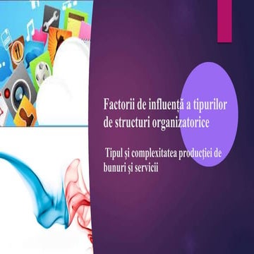 Factori care influenteaza structura organizatorica | PPTX