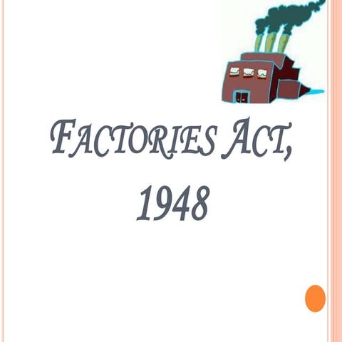 Factories act 1948 | PPTX
