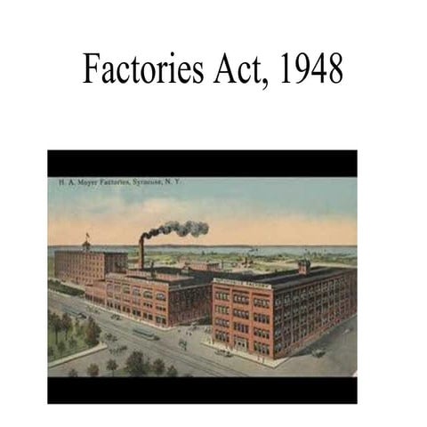 The Factories Act, 1948 is a landmark piece of labor legislation in ...