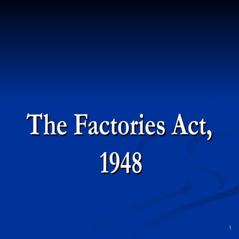 Factories Act, 1948.ppt for college studet | PPT
