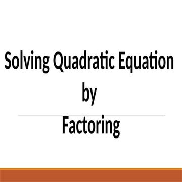 solving quadratic equations by factoring.pptx