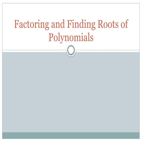 Factorization Of Polynomial Analyze Simplifying Polynomial Ppt