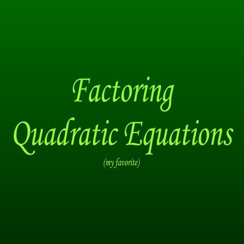 Factoring Quadratics | PPT